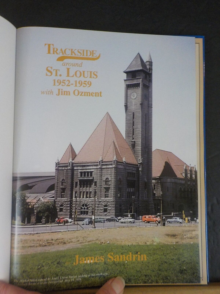 Trackside Around St Louis 1952-1959 with Jim Ozment by James Sandrin w ...