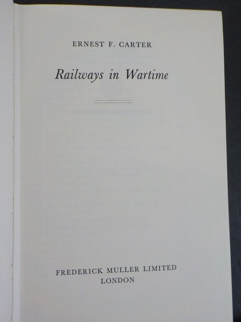 Railways in Wartime By Ernest Carter Hard Cover Copyright 1964 221 Pag ...