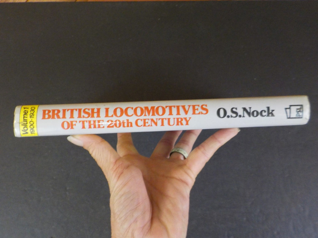 British Locomotives of the 20th Century Volume 1 1900-1930 O.S. Nock H ...