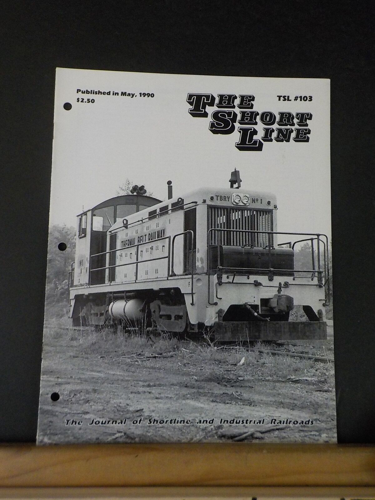 The Short Line TSL #103 1990 May Journal of Shortline & Industrial Rai ...