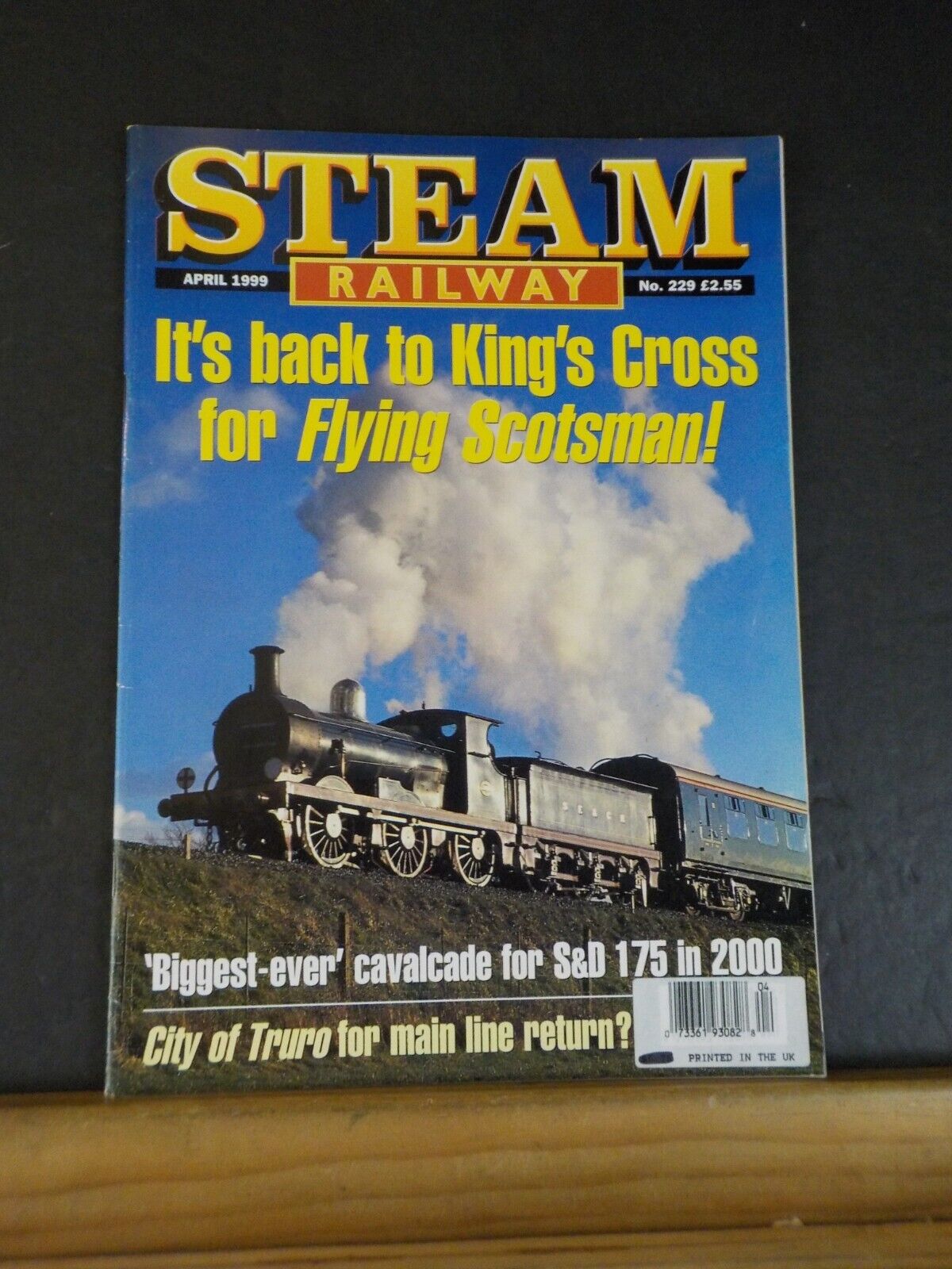 Steam Railway #229 April 1999 Flying Scotsman City of Truro for main l ...